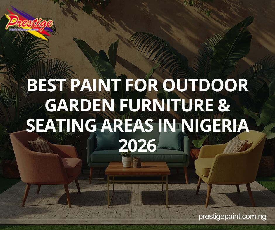 Best Paint for Outdoor Garden Furniture & Seating Areas in Nigeria 2026 ...