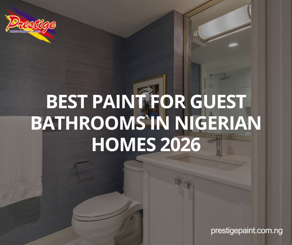 Best Paint for Guest Bathrooms in Nigerian Homes 2026 - Prestige Paint